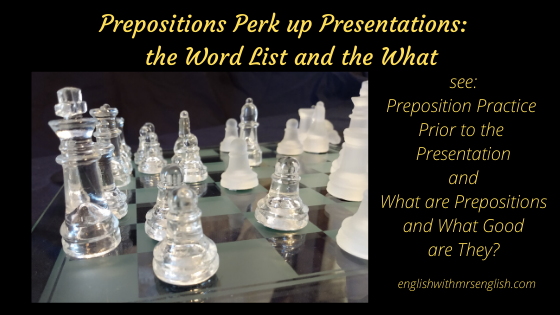 Prepositions Perk Up Presentations: the Word List and the What ...